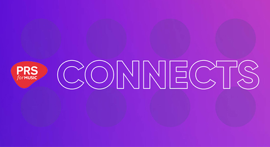PRS Connects | PRS for Music PRS Connects | PRS for Music